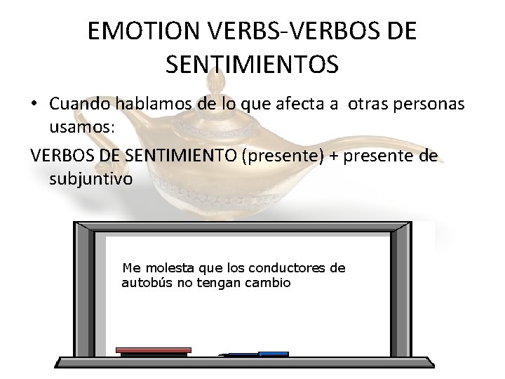 EL PRESENTE DE SUBJUNTIVO When to use the