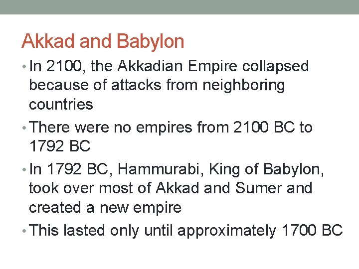 ANCIENT MESOPOTAMIA 3000 BC 1700 BC The Fertile