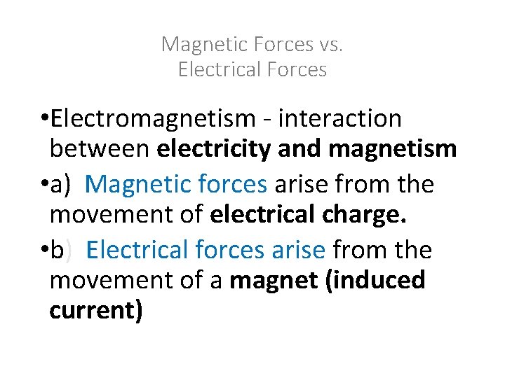 ELECTROMAGNETISM The interaction between electricity and magnetism ...