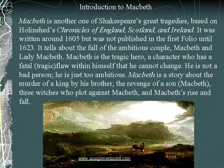 Shakespeares Macbeth www assignmentpoint com Introduction to Macbeth