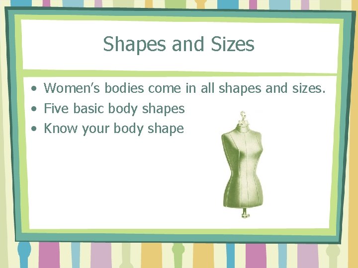 What should you wear Based on our body