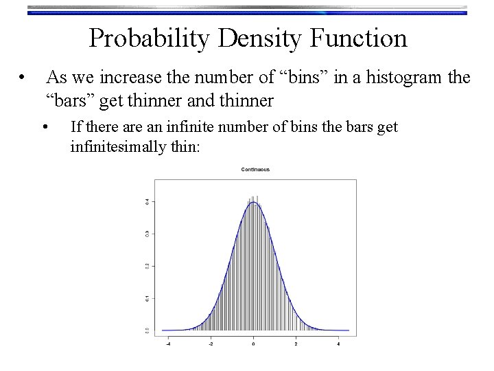 Important Probability Distributions 2 Important named continuous probability