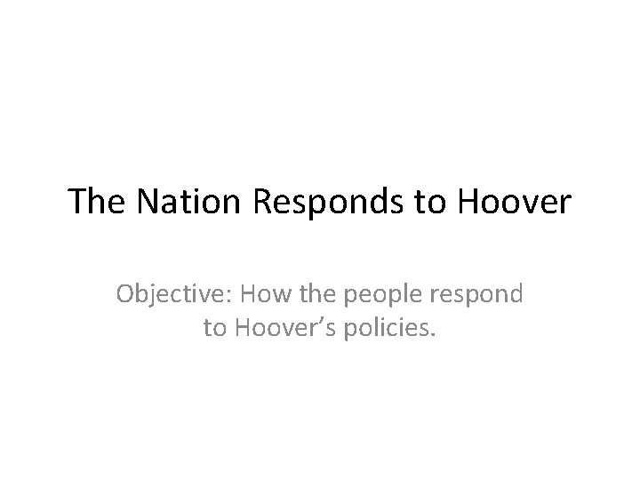 Warmup What were some of Hoovers political beliefs
