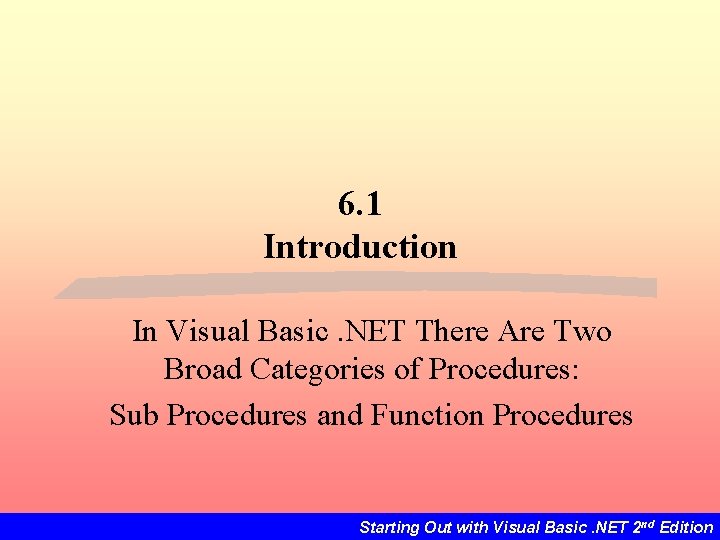 Chapter 6 Sub Procedures And Functions Starting Out