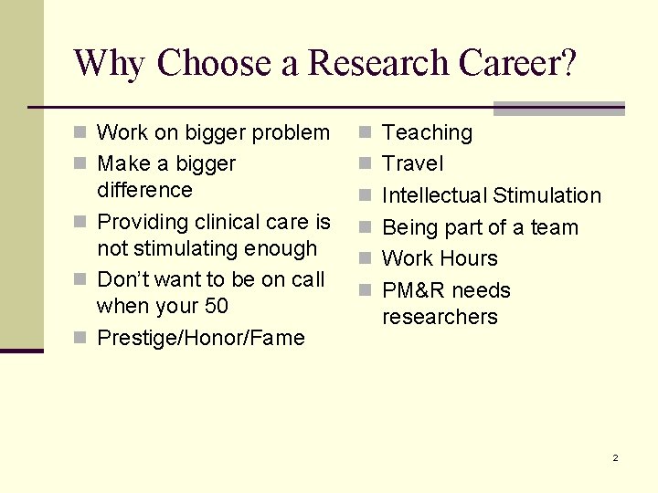 Introduction to a Research Career Michael Boninger MD