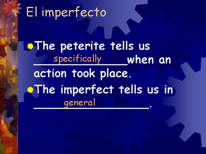El Imperfecto de los verbos 1 Talking about
