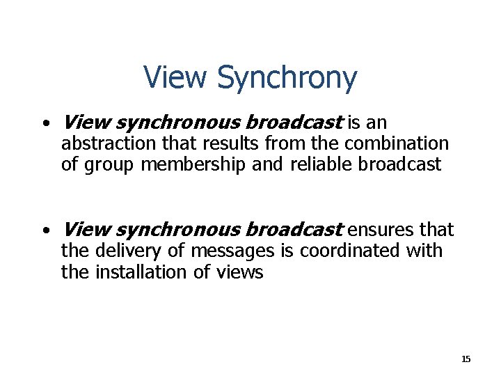 Distributed Systems Group Membership and View Synchronous Communication