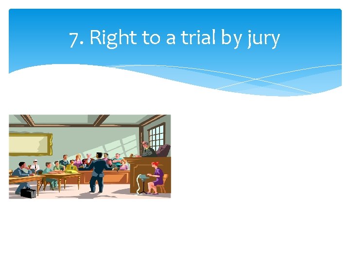 The Bill of Rights Adding the Bill of