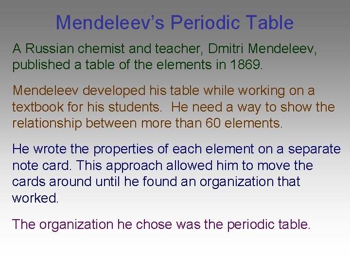 Chapter 6 The Periodic Table Organizing the Periodic