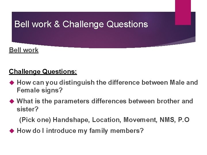 Unit 4 FAMILY AND FRIENDS Bell work Challenge