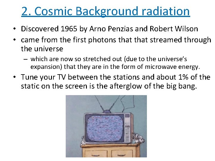 Evidence for the Big Bang Theory The evolution