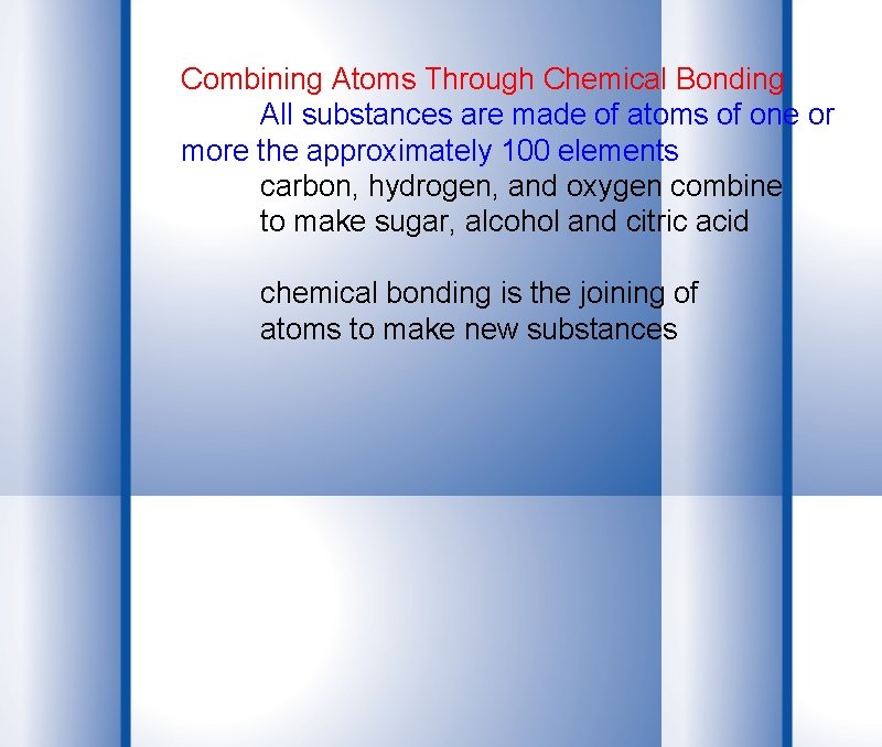 Chemical Bonding Chapter 13 Electrons and Chemical Bonding