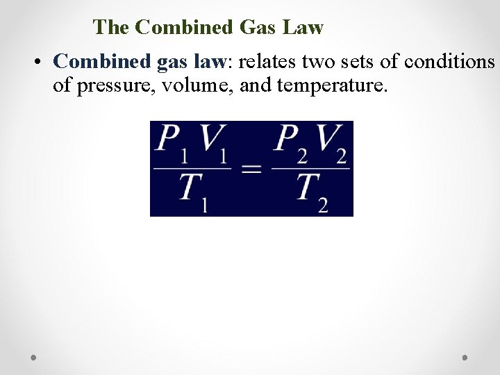 The Gas Laws Ideal gases Kinetic theory describes
