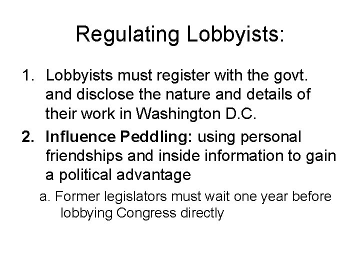 Aim Why does the government regulate lobbying Do