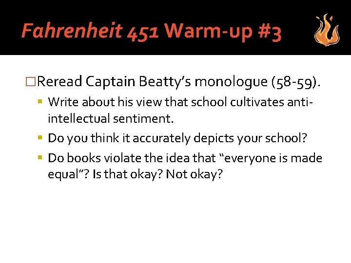 Fahrenheit 451 WarmUp 1 Ray Bradbury opens the