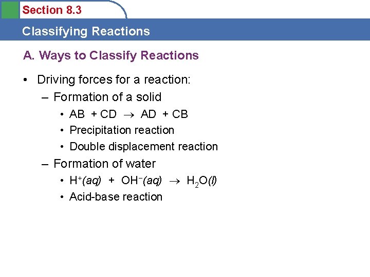 Section 8 3 Classifying Reactions Objectives 1 To