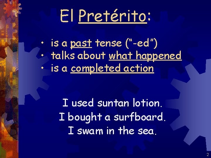 El Pretrito de los verbos ar 1 El