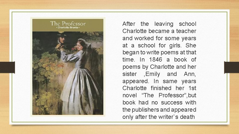 My favourite English writer Charlotte Bronte Charlotte Bronte