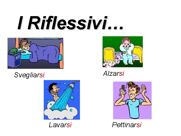 Italian Reflexive Verbs Reflexive verbs generally are verbs