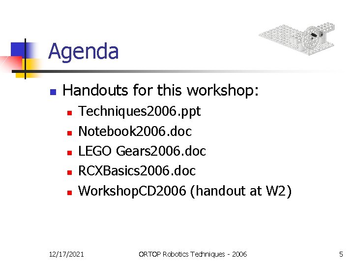 ORTOP Workshop III ROBOTICS TECHNIQUES 2006 Opening doors