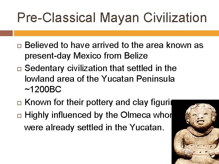 CIVILIZATIONS OF PRECOLUMBIAN MEXICO Maya Olmec Teotihuacan place