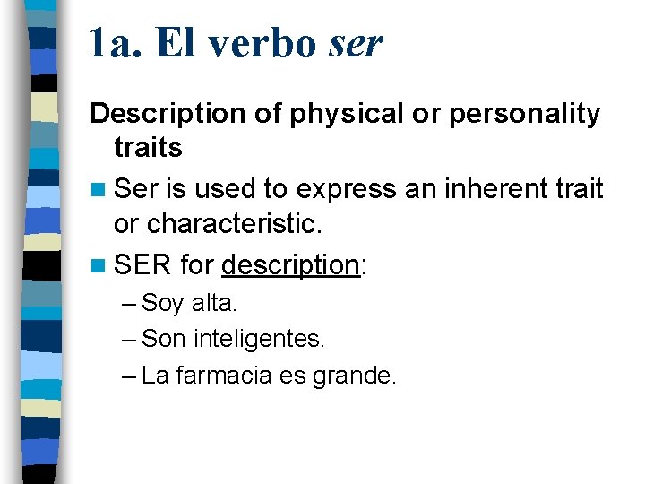Ser vs estar Los verbos ser y estar