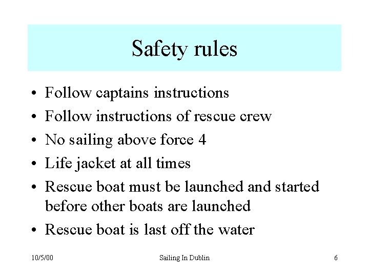 Sailing In Dublin Club Basic objective of the