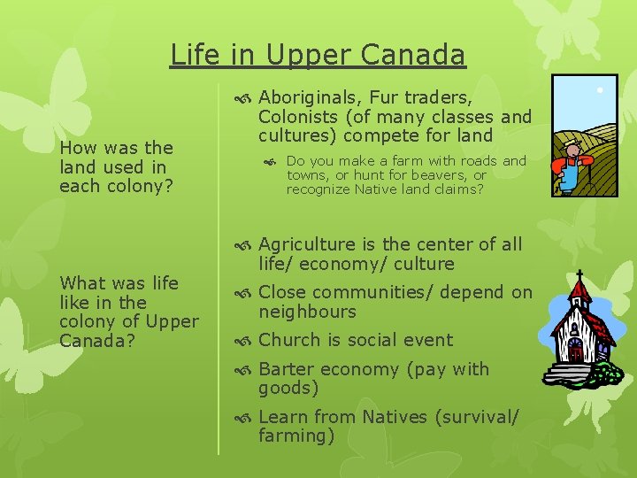 Life in Upper Canada British North America What