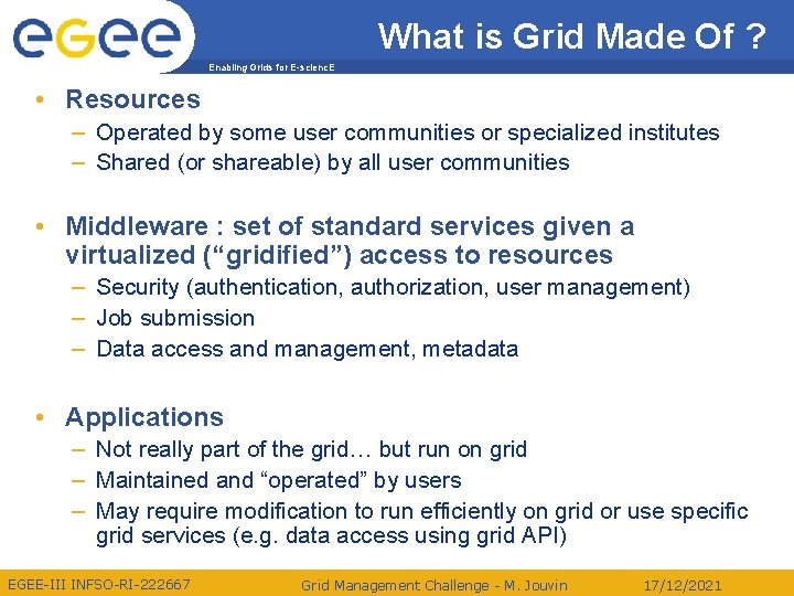 Enabling Grids for Escienc E Grid Management Challenge