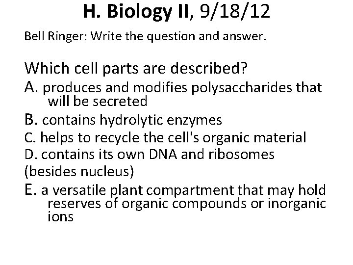 Biology 91812 Write the question and best answer