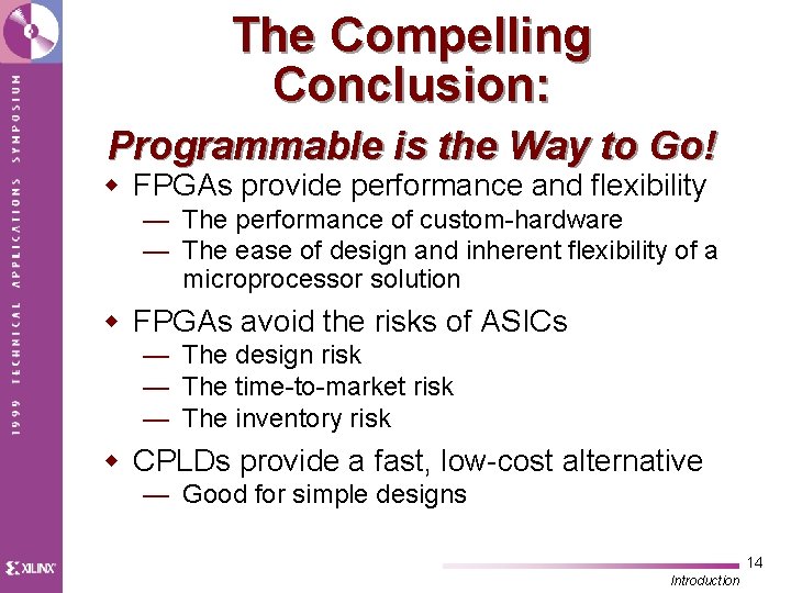 Introduction 1 Introduction Why Programmable Logic w Custom