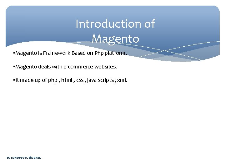 welcome Topic Introduction to PHP and Magento By