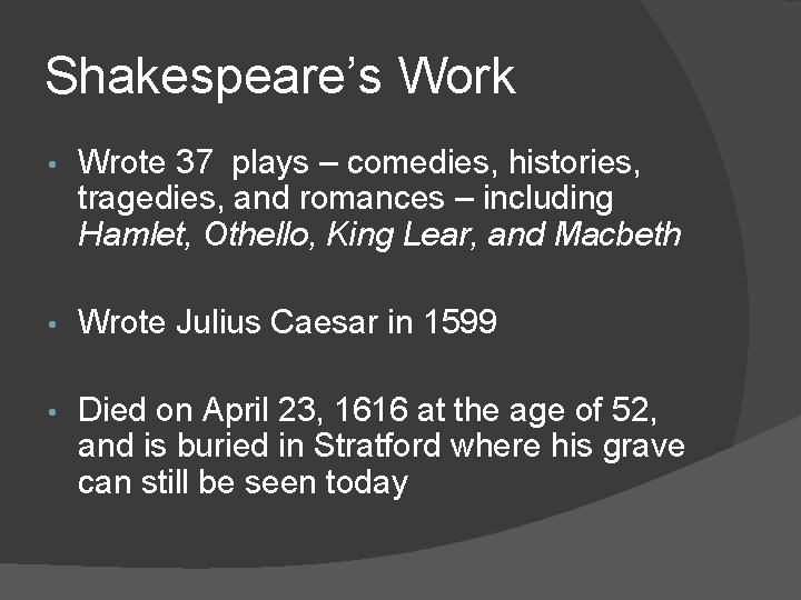 Background Information JULIUS CAESAR William Shakespeare 15641616 Born