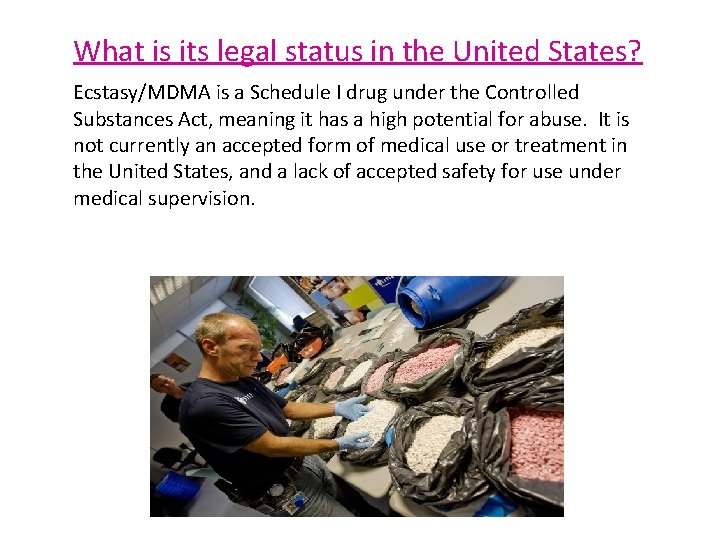 Ecstasy MDMA History Ecstasy was originally developed by