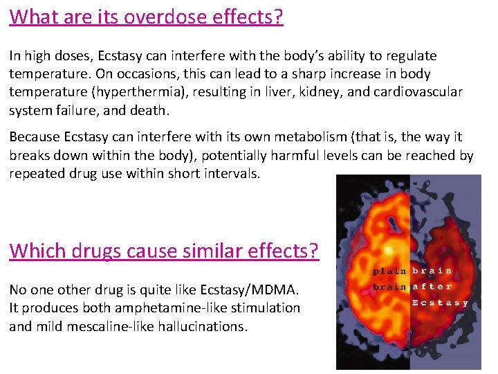 Ecstasy MDMA History Ecstasy was originally developed by