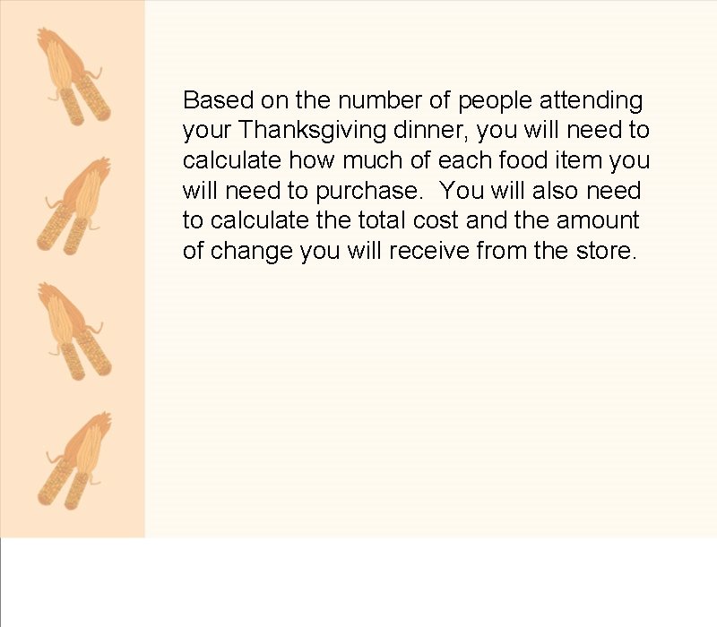 Thanksgiving Dinner PBL Your mom has asked you