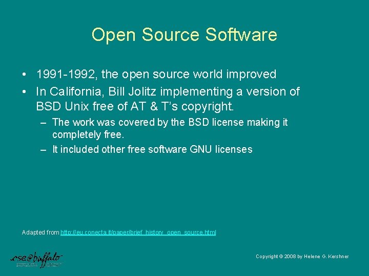Open Source Software In the beginning all software