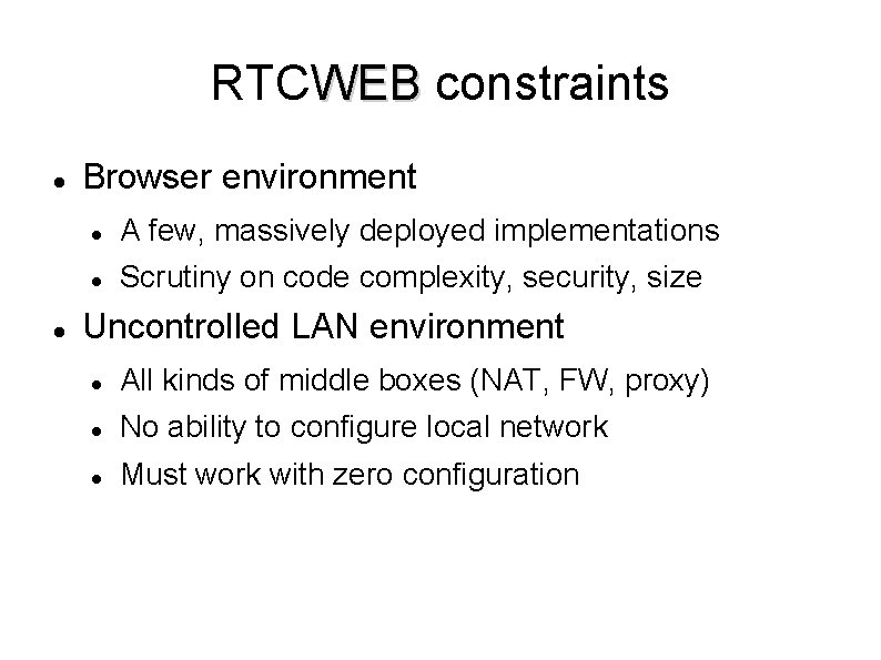 RTCWEB architecture Harald Alvestrand RTCWEB goals Real Time