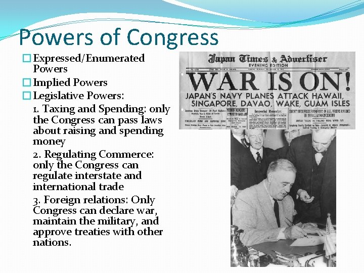 The Legislative Branch How does the most powerful