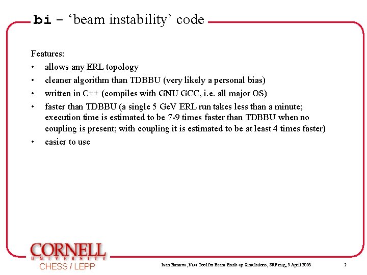 New tool for beam breakup analysis TM 110