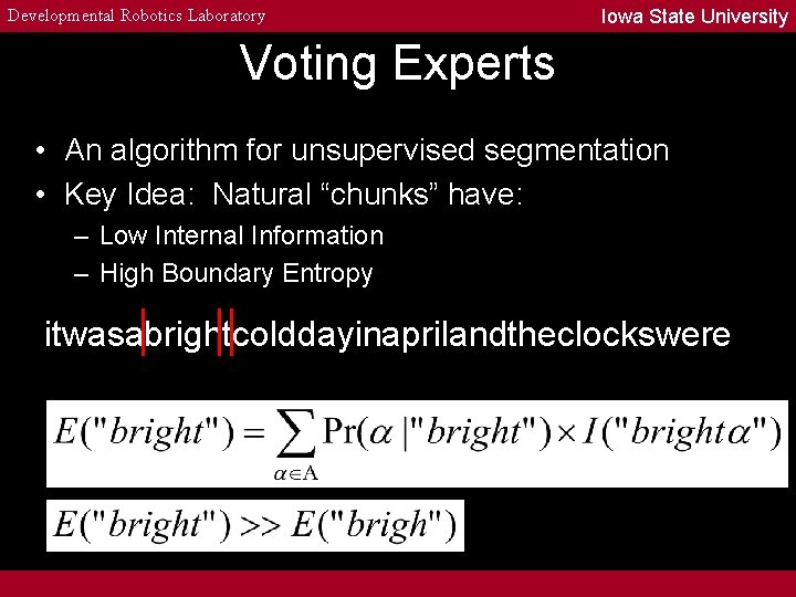 Developmental Robotics Laboratory Iowa State University Unsupervised Segmentation