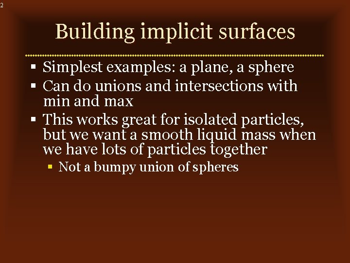 1 Notes 2 Building Implicit Surfaces Simplest Examples