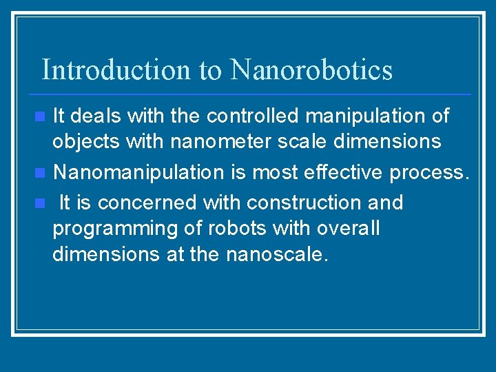 Nanorobotics By Nazneen Sait Presentation Overview Nanotechnology N