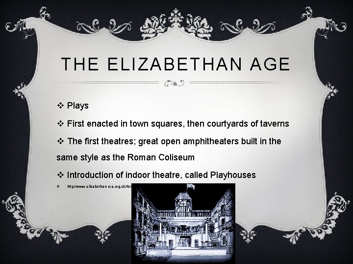 THE LATE MIDDLE AGES AND THE ELIZABETHAN ERA