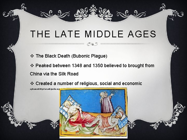 THE LATE MIDDLE AGES AND THE ELIZABETHAN ERA