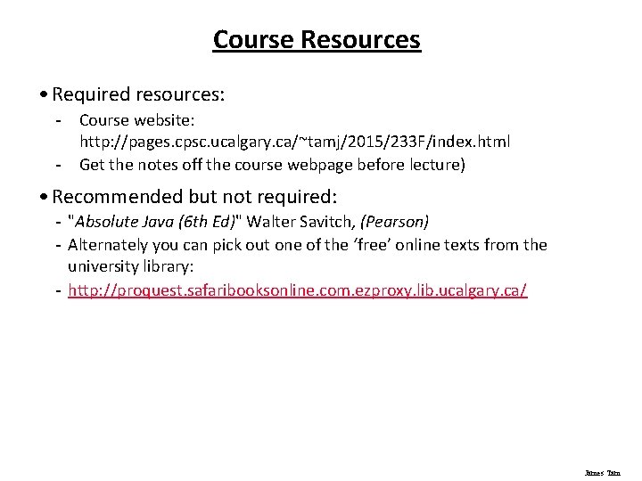 Introduction To CPSC 233 James Tam Java ObjectOrientation