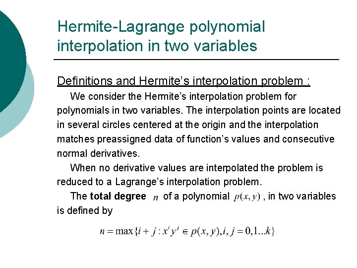 On Multivariate Polynomial Interpolation Subject The Purpose Of