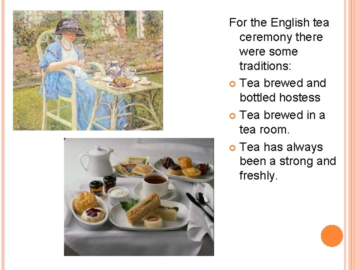 HISTORY OF TRADITIONAL ENGLISH TEA BREAK Each country