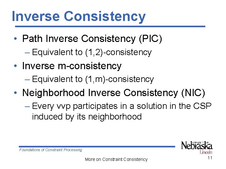 More on Constraint Consistency Properties Algorithms Problem Solving