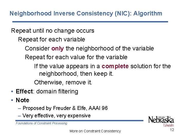 More on Constraint Consistency Properties Algorithms Problem Solving
